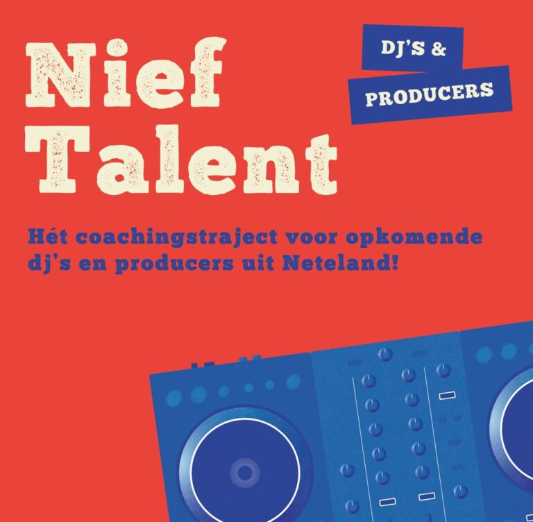 Nief Talent – hét coachingtraject voor opkomende dj’s en producers ...